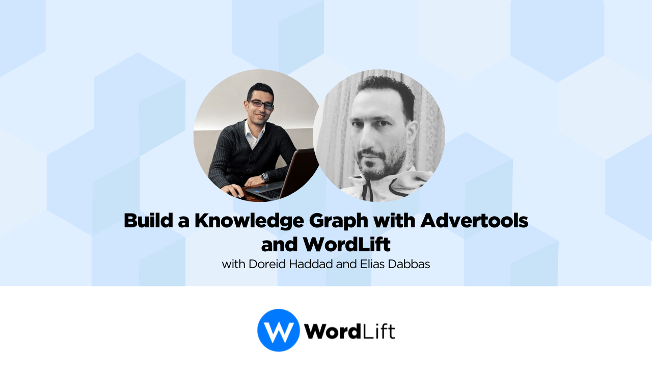 Build a Knowledge Graph with Advertools and WordLift - WordLift Webinar