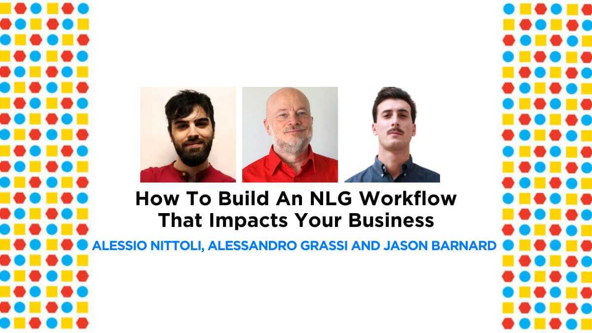 How To Build An NLG Workflow That Impacts Your Business
